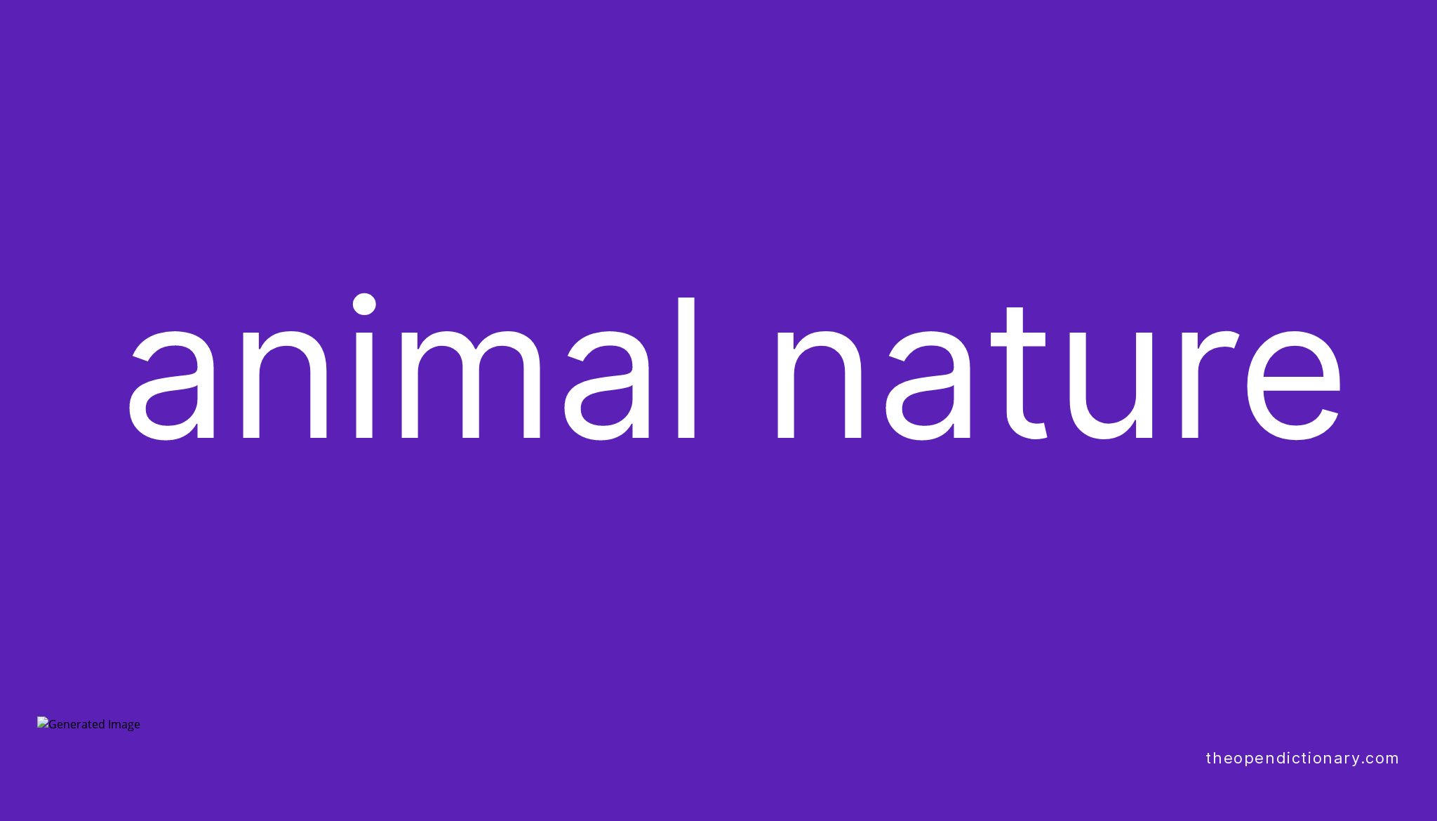 Animal Nature Meaning Of Animal Nature Definition Of Animal Nature